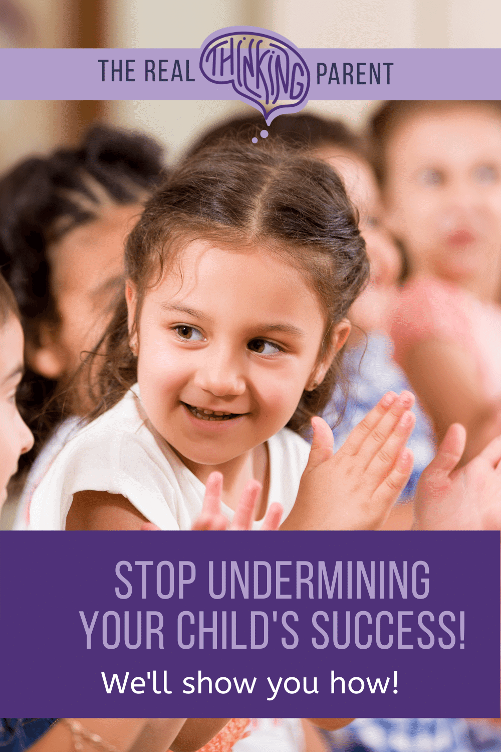 Are you undermining your child's success? - The Real (Thinking) Parent